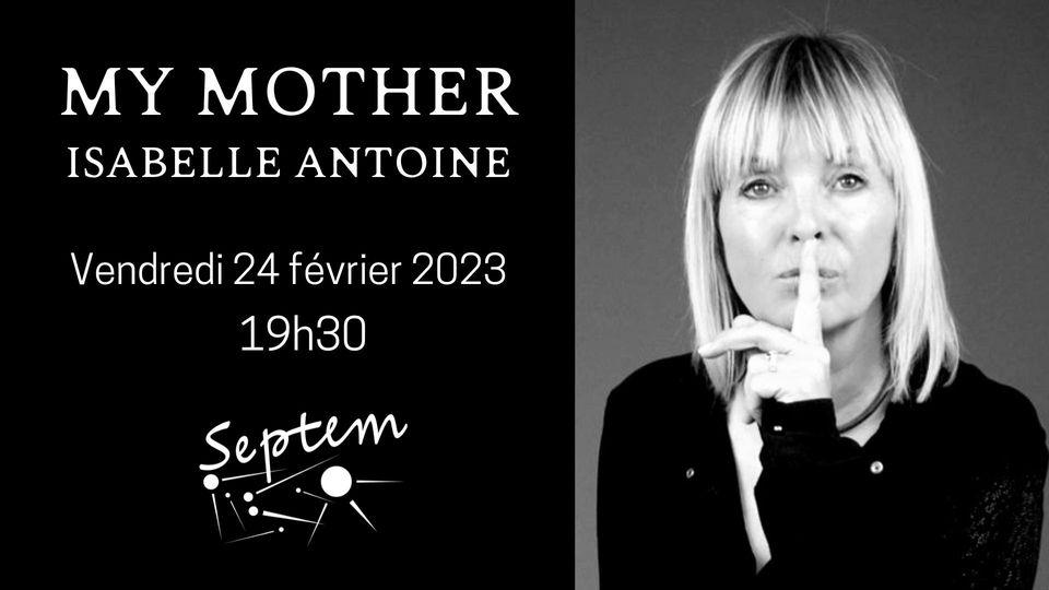 Septmille | My Mother | Isabelle Antoine